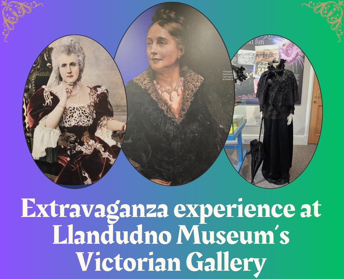 Victorian Extravaganza at Llandudno Museum's Victorian Gallery ...